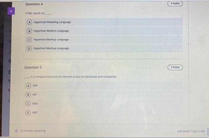 Solved Question 4 1 Point X HTML stands for A) Hypertext | Chegg.com