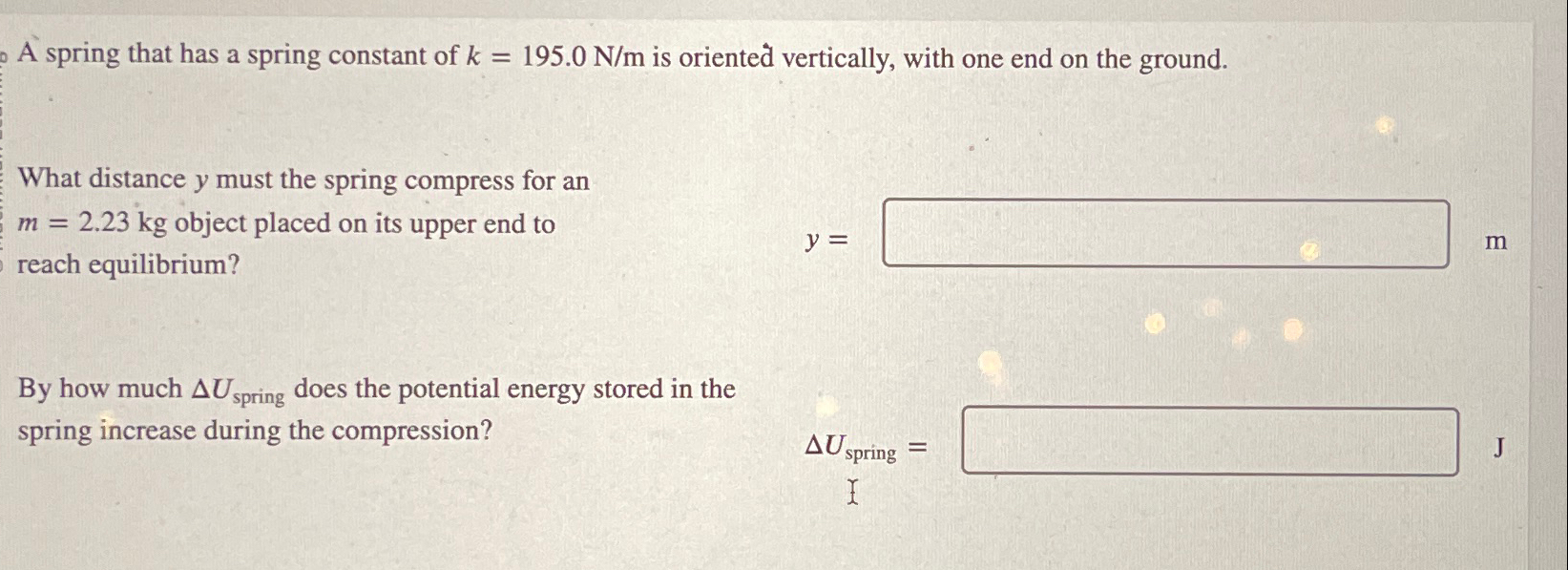 Solved A spring that has a spring constant of k=195.0Nm ﻿is | Chegg.com