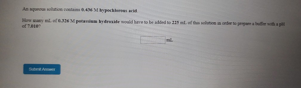 Solved An aqueous solution contains 0.436 M hypochlorous | Chegg.com