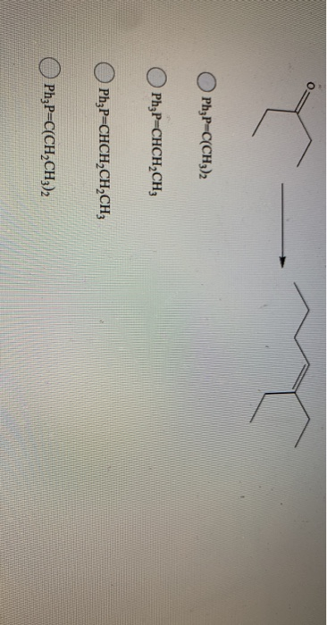 Solved O Ph P=C(CH3)2 Ph3P=CHCH.CH Ph3P=CHCH2CH2CH3 O | Chegg.com