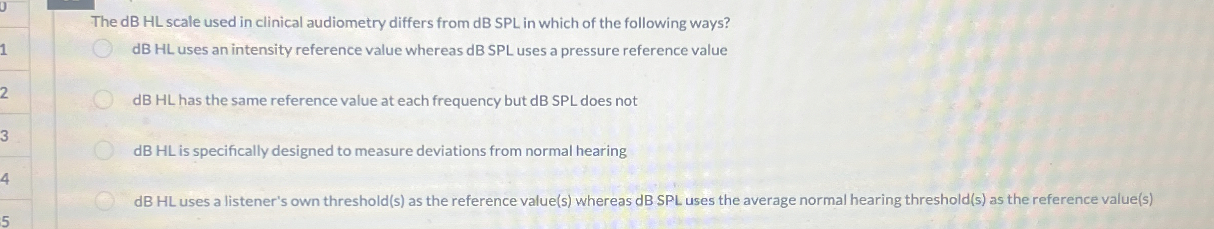Solved The dB HL scale used in clinical audiometry differs | Chegg.com