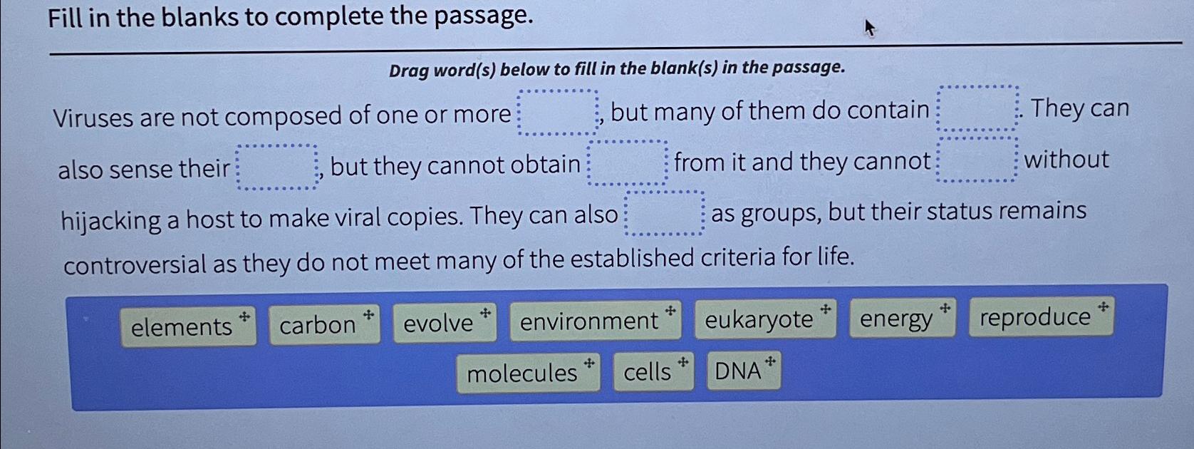 Solved Fill in the blanks to complete the passage.Drag | Chegg.com