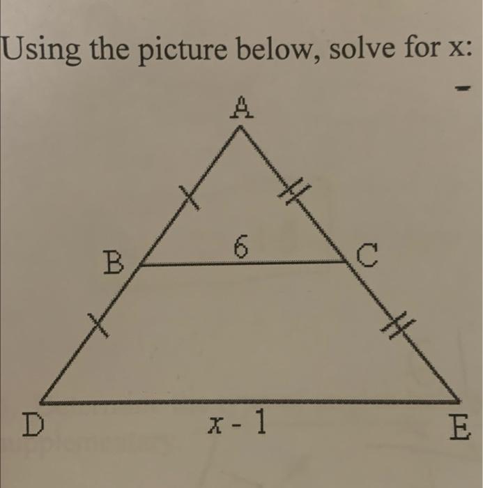 Solved Using the picture below, solve for x: A 6 B с D x- E | Chegg.com