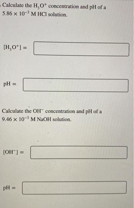 Solved Calculate the H3O+concentration and pH of a | Chegg.com