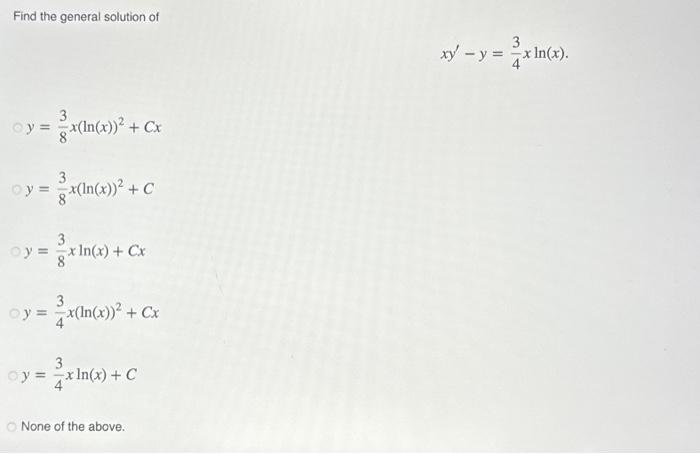 Solved Find the general solution of 3 y = x(ln(x))² + Cx 3 | Chegg.com
