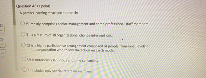 Solved Question 43 (1 point) A parallel learning structure | Chegg.com