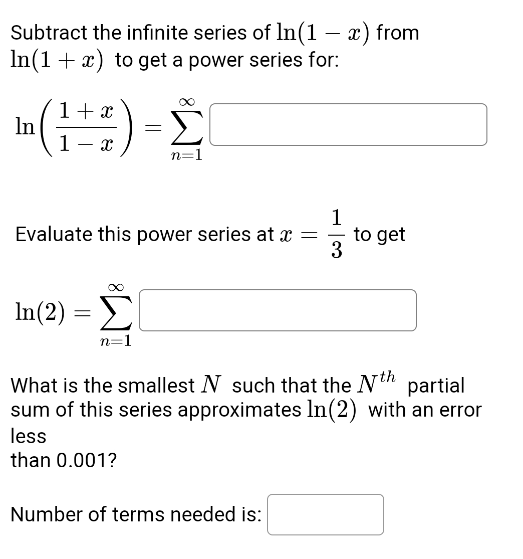 Solved Subtract the infinite series of ln(1-x) ﻿from ln(1+x) | Chegg.com