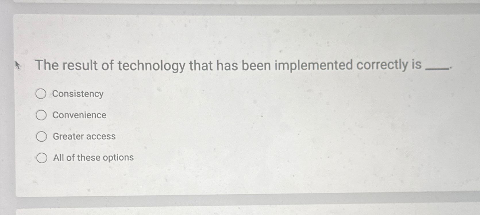 Solved The result of technology that has been implemented | Chegg.com