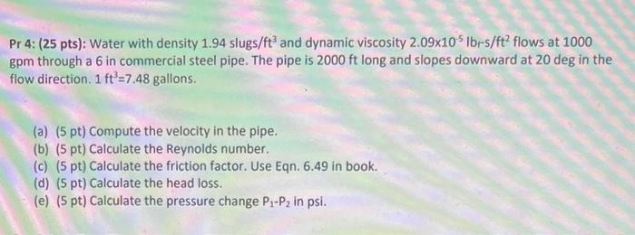 Solved Pr 4: (25 pts): Water with density 1.94 slugs/ ft3 | Chegg.com