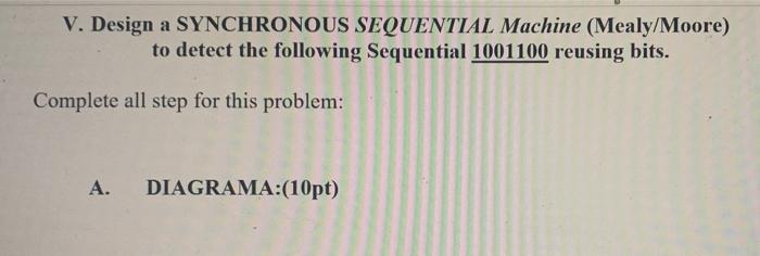 Solved V. Design a SYNCHRONOUS SEQUENTIAL Machine | Chegg.com