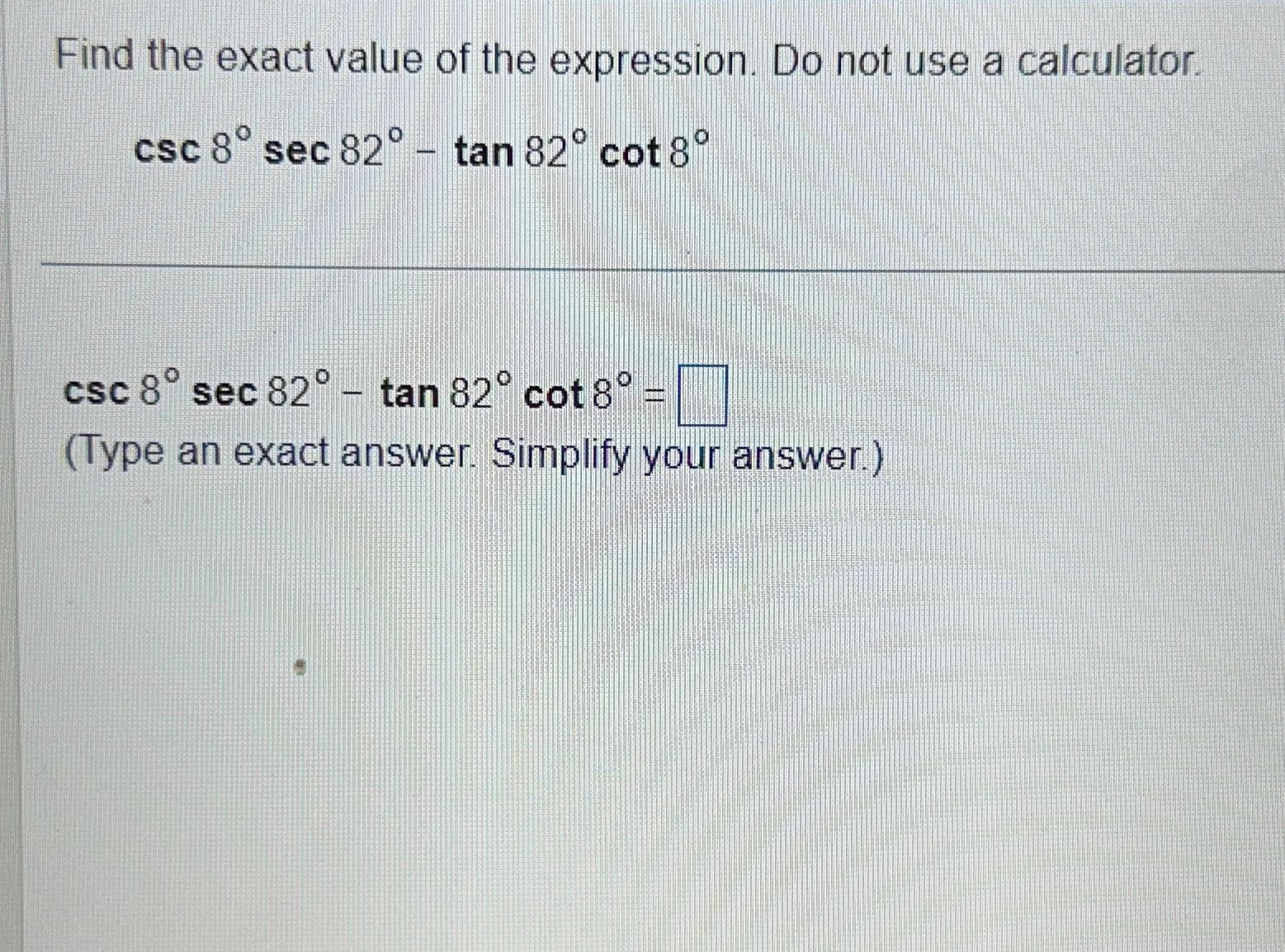 Solved Find the exact value of the expression. Do not use a | Chegg.com