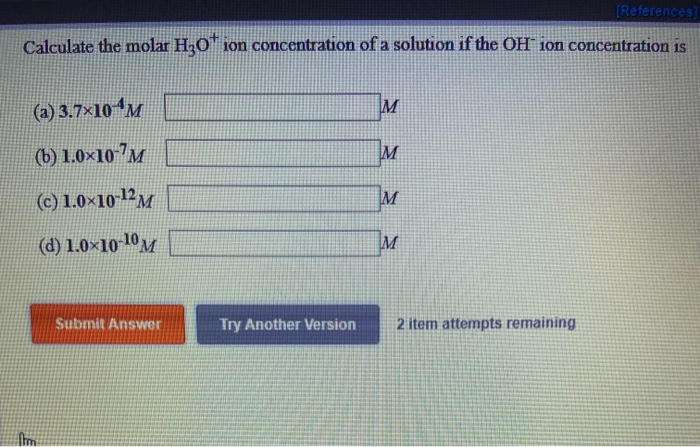 Solved [References] Calculate the molar H20+ ion | Chegg.com