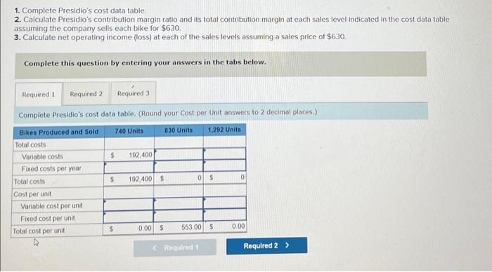 Solved 1. Complete Presidio's cost data table. 2. Calculate | Chegg.com