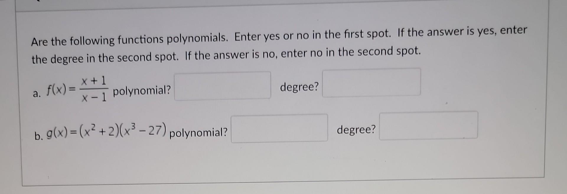Solved Are the following functions polynomials. Enter yes or | Chegg.com