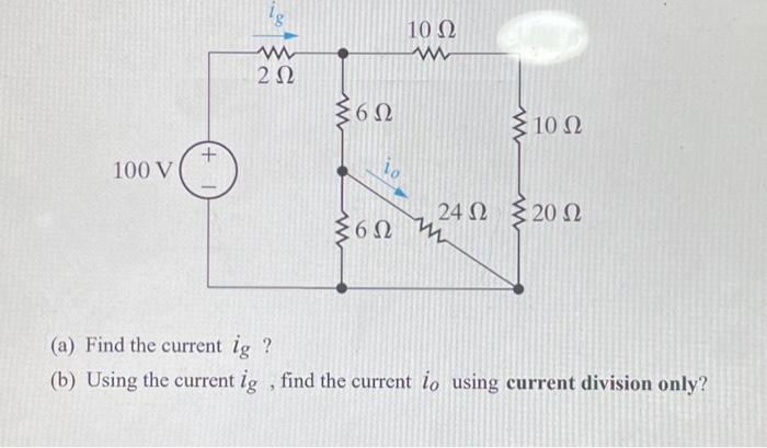 Solved (a) Find the current ig ? (b) Using the current ig, | Chegg.com