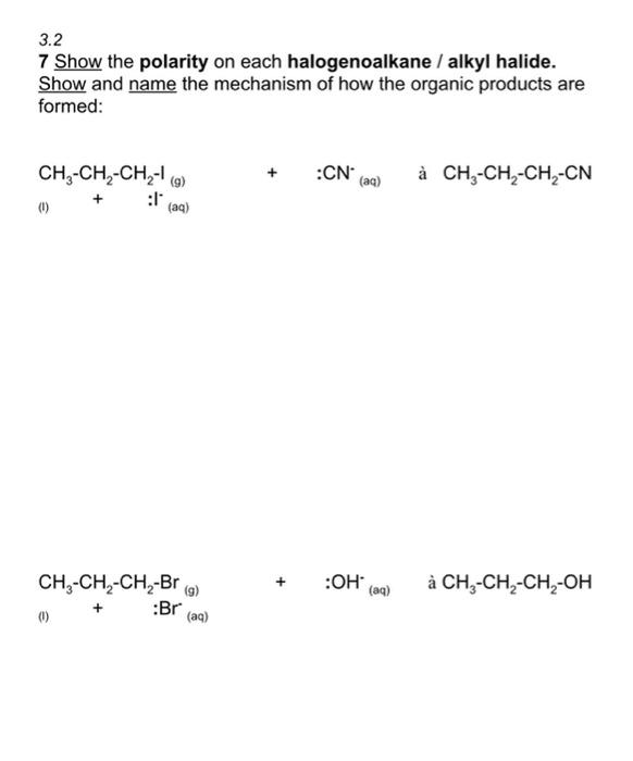 Solved 3.2 7 Show the polarity on each halogenoalkane / | Chegg.com