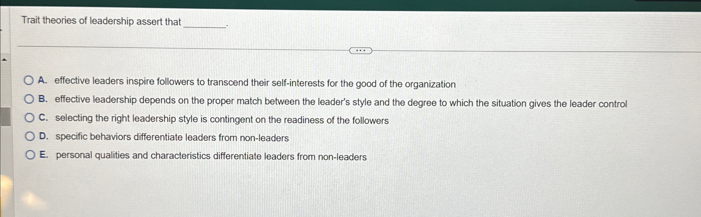Solved Trait theories of leadership assert thatA. ﻿effective | Chegg.com