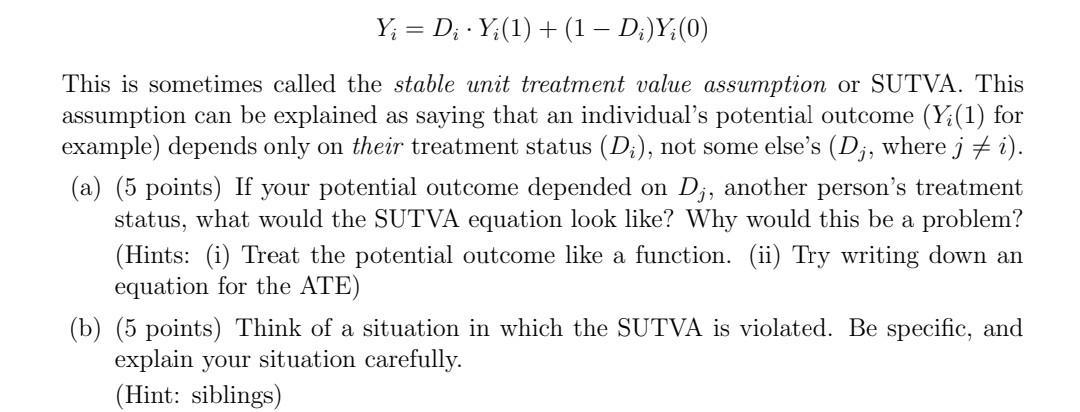 Solved Y; = D;.Y (1) + (1 – D;)Y (0) This is sometimes | Chegg.com