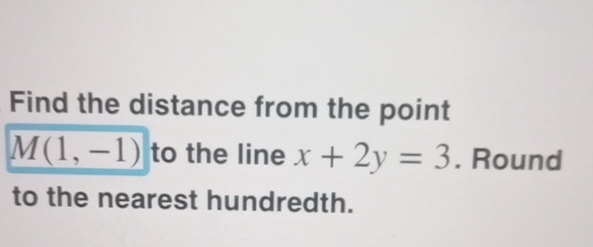Solved Find the distance from the point to the line x+2y=3. | Chegg.com