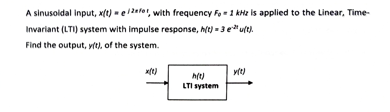 A sinusoidal input, x(t)=ej2πF0t, ﻿with frequency | Chegg.com