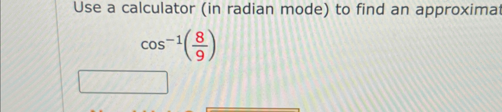 Solved Use a calculator (in radian mode) ﻿to find an | Chegg.com