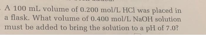 Solved A 100 mL volume of 0.200 mol/L HCl was placed in a | Chegg.com