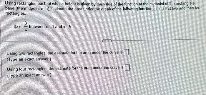 Solved Using rectangles each of whose height is given by the | Chegg.com
