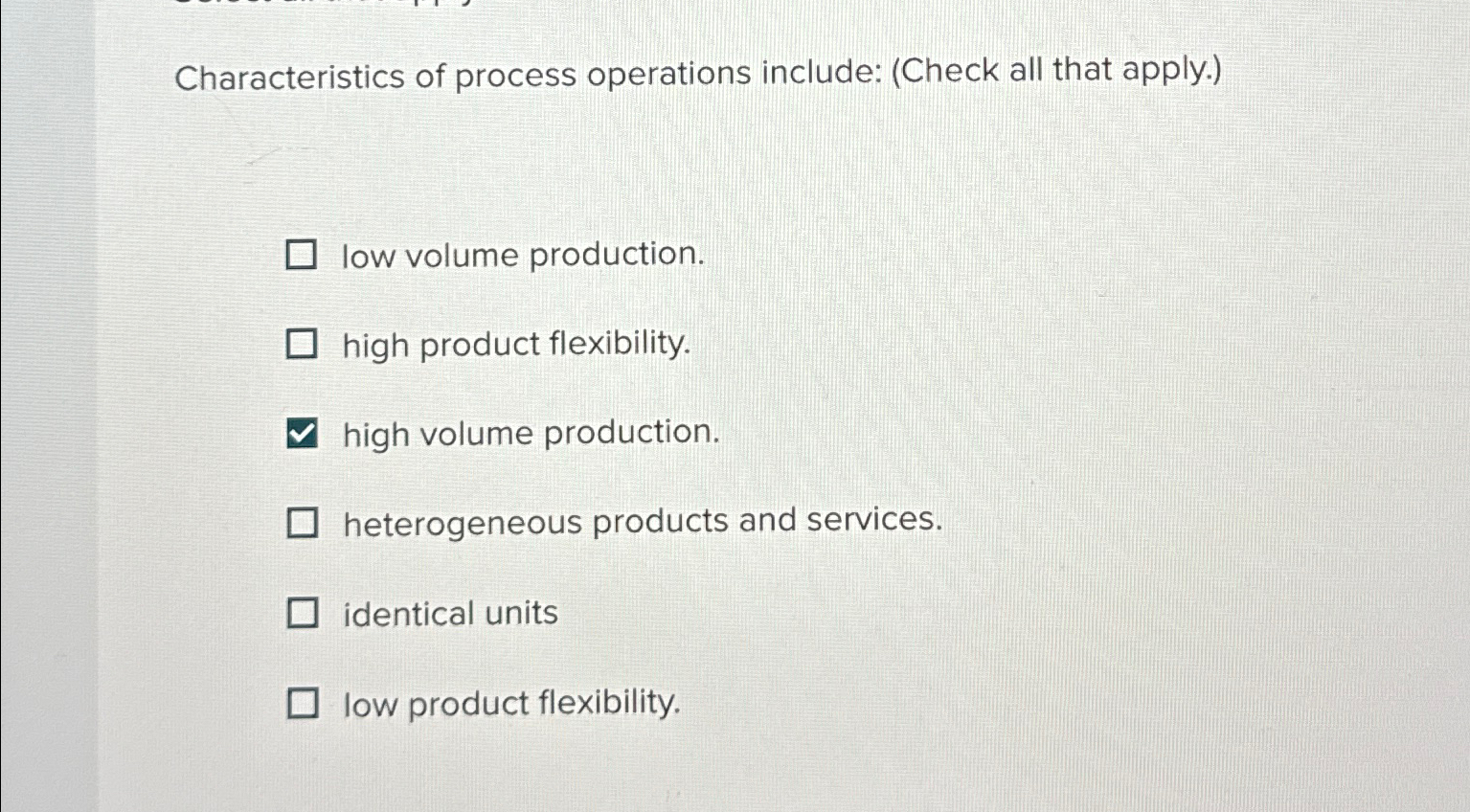 Solved Characteristics of process operations include: (Check | Chegg.com