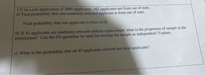 Solved 11) In a job application of 3000 applicants, 162 | Chegg.com
