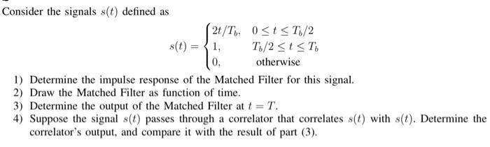 Solved Consider the signals s(t) defined as | Chegg.com
