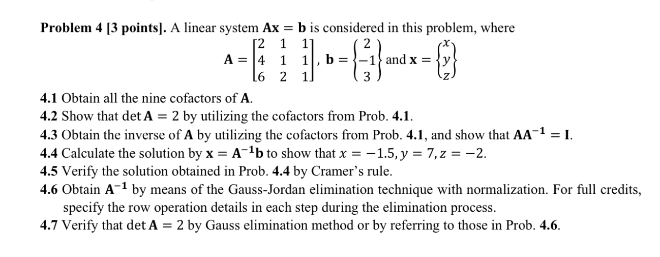 Solved Problem 4 [ 3 ﻿points]. ﻿A linear system Ax=b ﻿is | Chegg.com