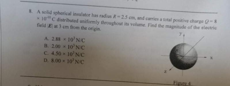 Solved 8. A solid spherical insulator has radius R=2.5 cm, | Chegg.com
