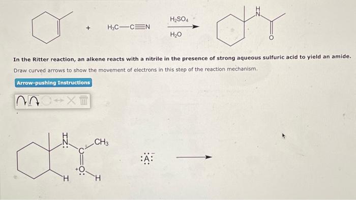 Solved +H3C−C≡N H2OH2SO4= In the Ritter reaction, an alkene | Chegg.com