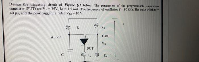 Solved Design the triggering circuit of Figure Q1 below. The | Chegg.com