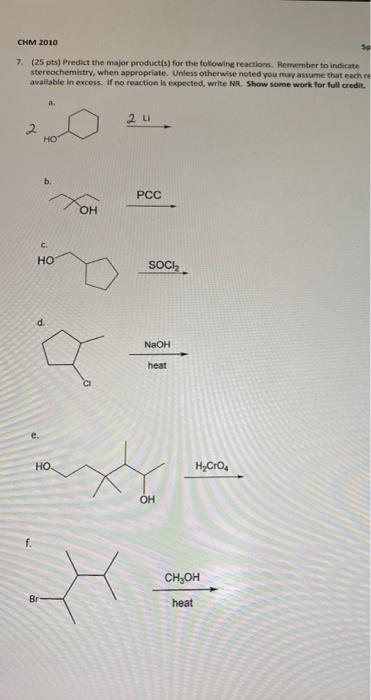 Solved 7. (25 pts) Predict the major product(s) for the | Chegg.com