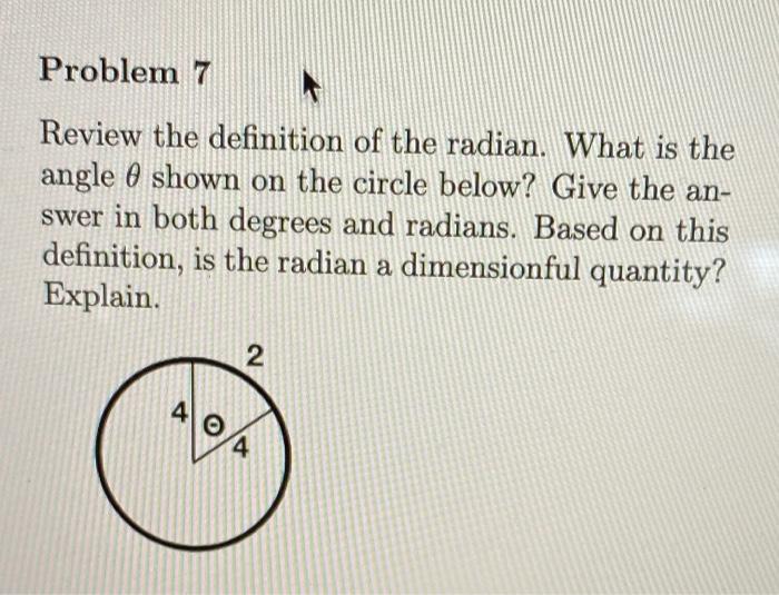 Solved Problem 7 Review the definition of the radian. What | Chegg.com
