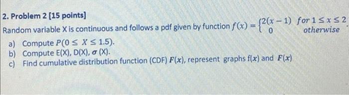 Solved 2. Problem 2 [15 points] Random variable X is | Chegg.com