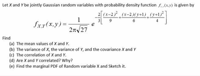 Solved Let X and Y be jointly Gaussian random variables with | Chegg.com
