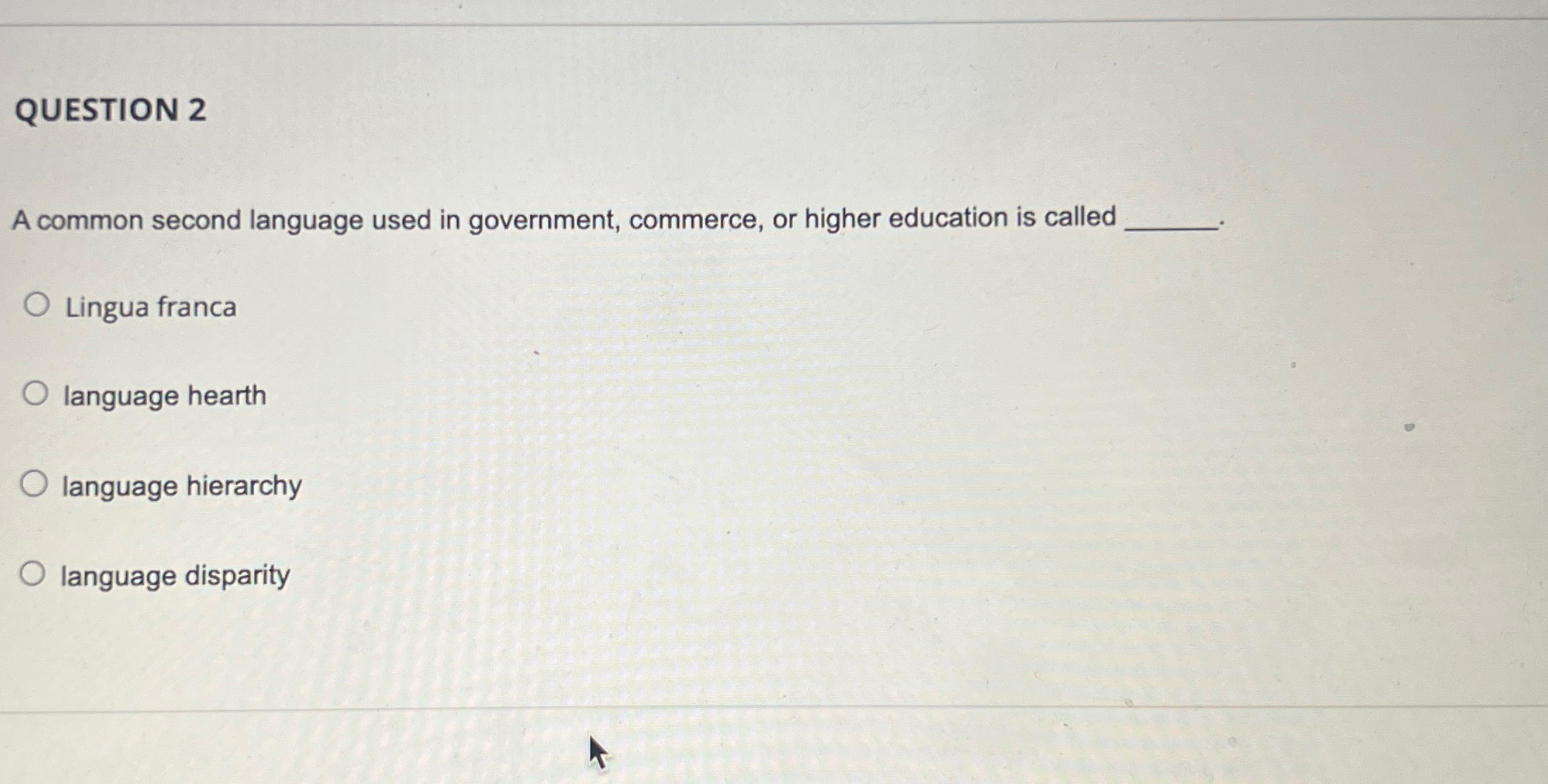 Solved QUESTION 2A common second language used in | Chegg.com