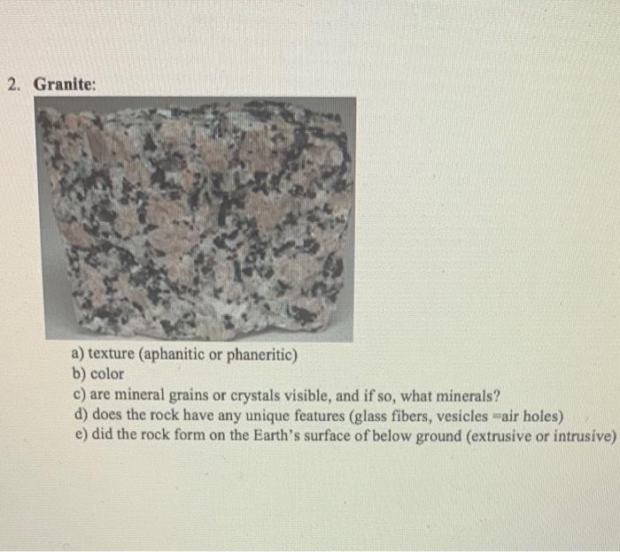 Solved 2. Granite: a) texture (aphanitic or phaneritic) b) | Chegg.com