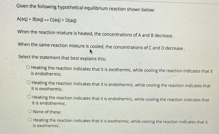 Solved Given the following hypothetical equilibrium reaction | Chegg.com