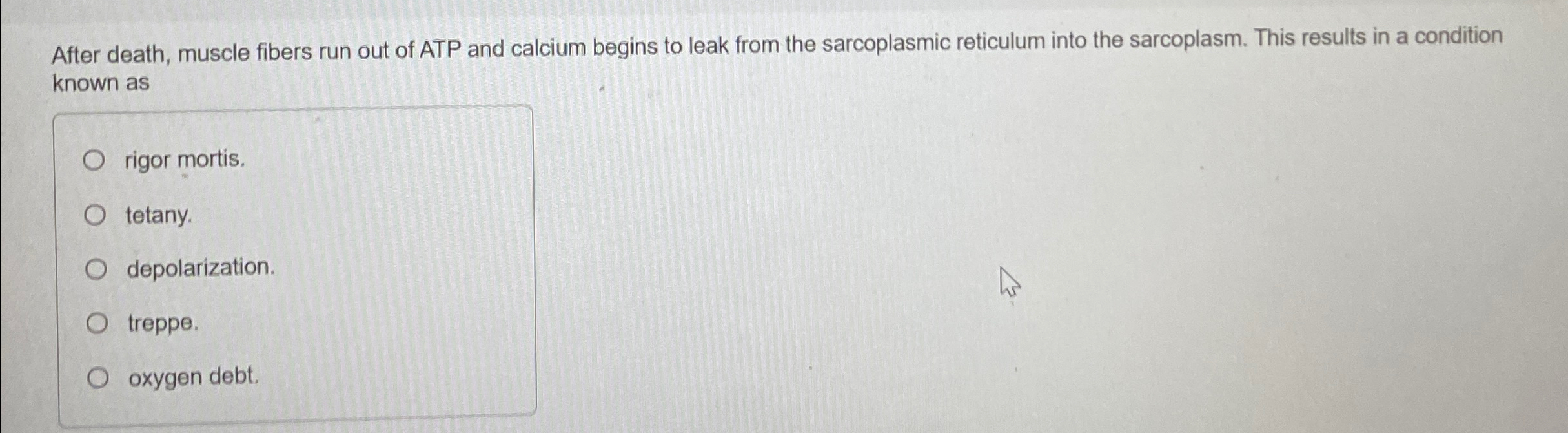 Solved After death, muscle fibers run out of ATP and calcium | Chegg.com