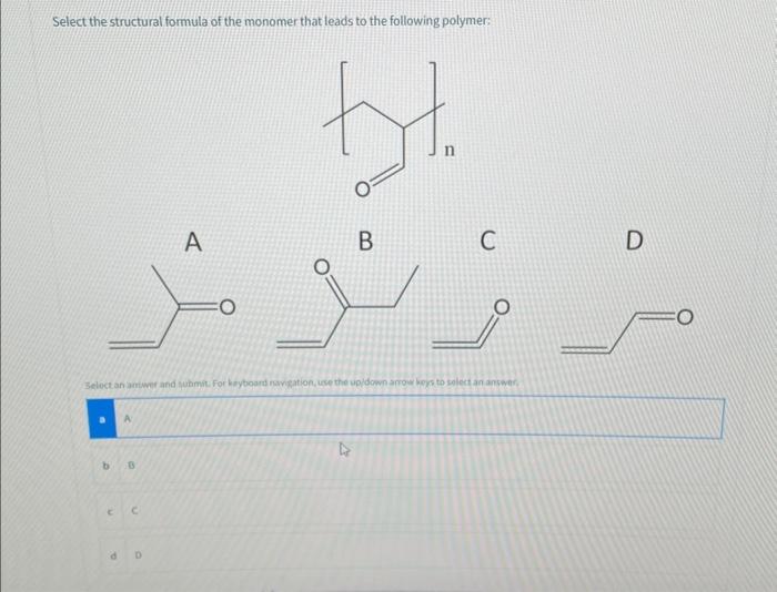 Solved Select the structural formula of the monomer that | Chegg.com
