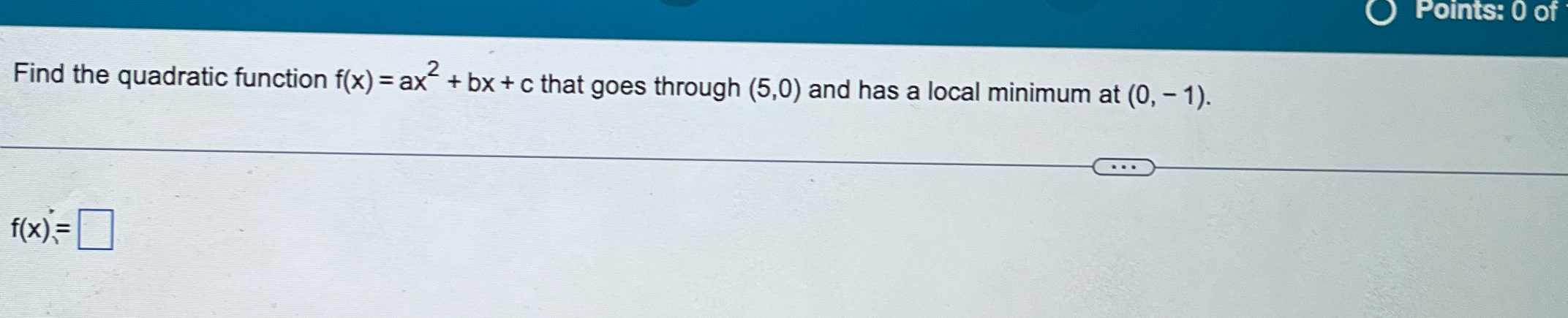 Solved Find the quadratic function f(x)=ax2+bx+c ﻿that goes | Chegg.com