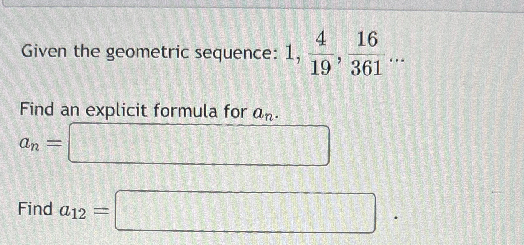 Solved Given the geometric sequence: 1,419,16361dotsFind an | Chegg.com