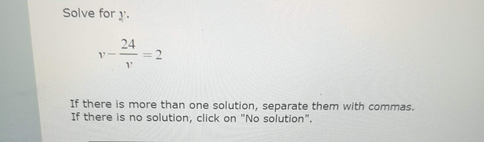 Solve for y.v-24v=2If there is more than one | Chegg.com
