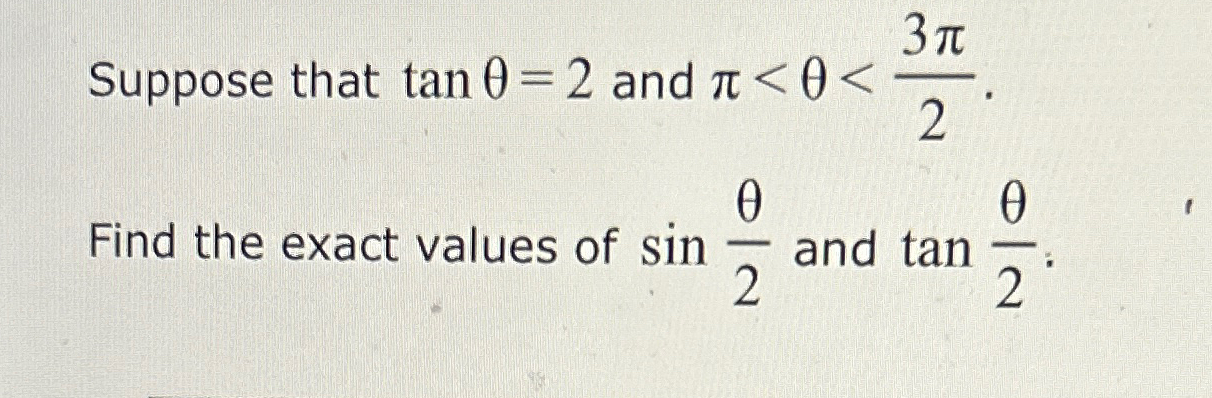 Solved Suppose that tanθ=2 ﻿and π