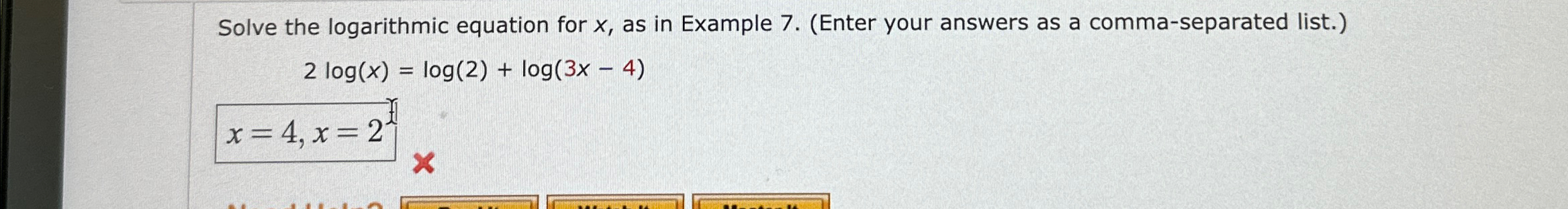 Solved Solve the logarithmic equation for x, ﻿as in Example | Chegg.com