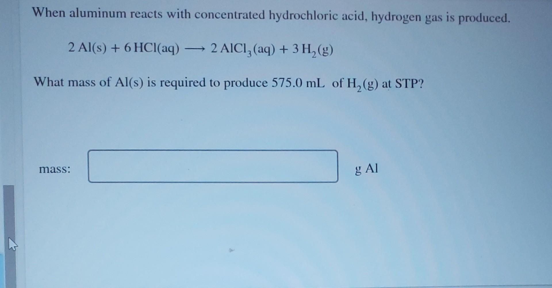 Solved When aluminum reacts with concentrated hydrochloric | Chegg.com