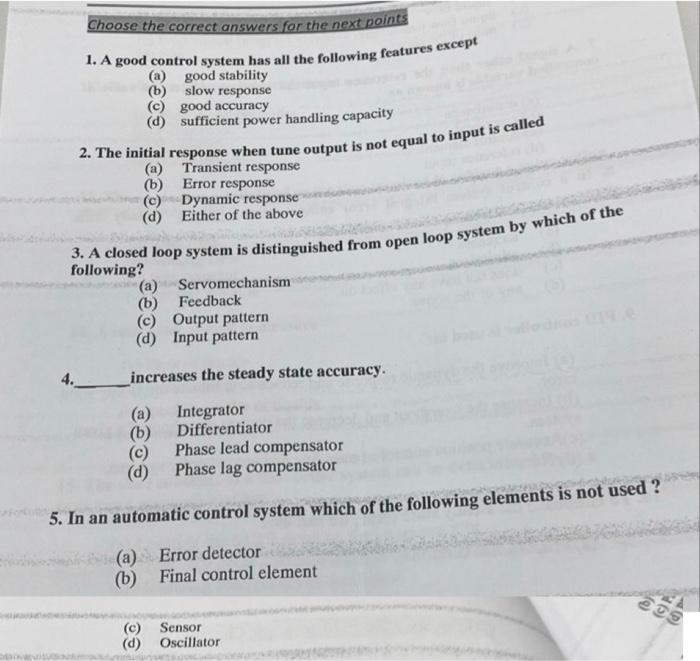 Solved 1. A good control system has all the following | Chegg.com